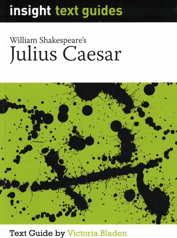 Julius Caesar - Insight text guide – Student Success Resource Centre