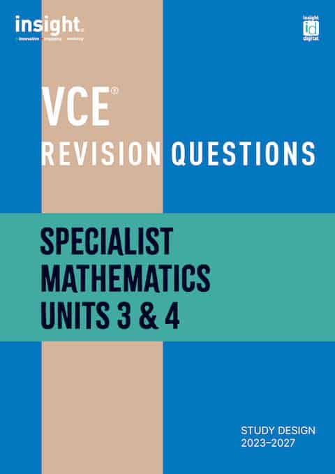 VCE Revision Questions – Specialist Mathematics Units 3 & 4 – Student ...